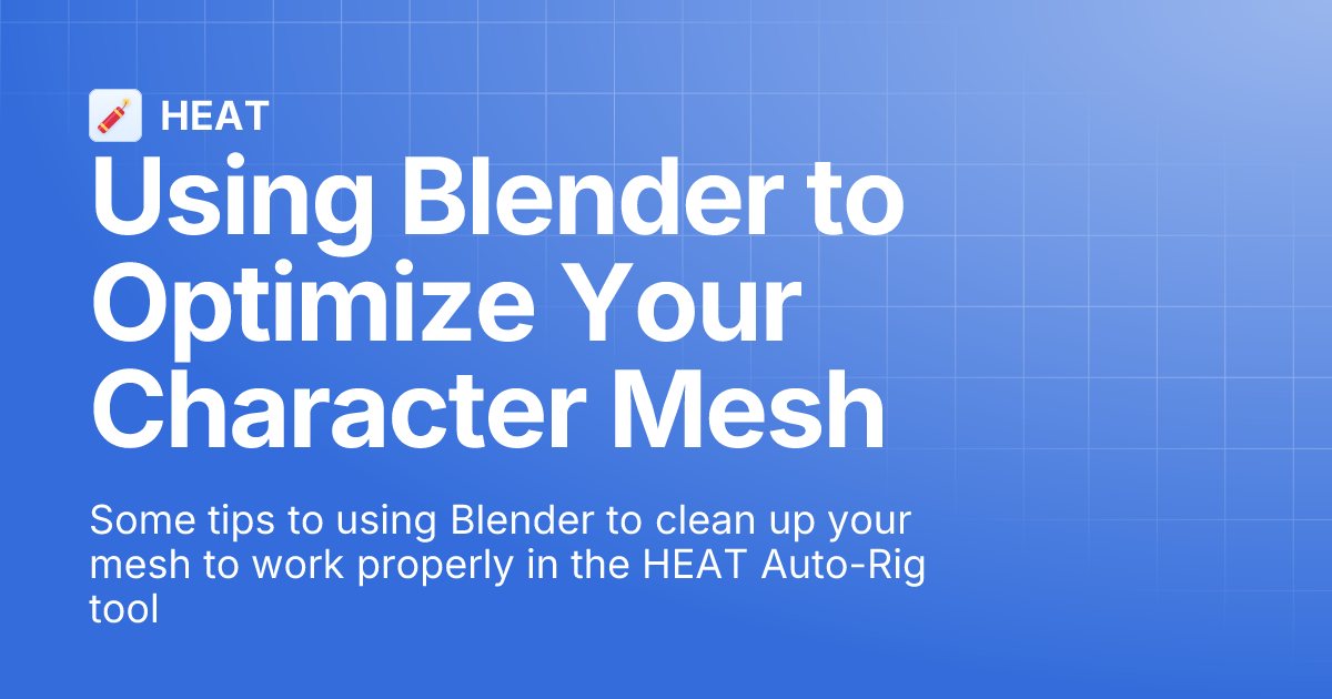 Using Blender to Optimize Your Character Mesh | HEAT