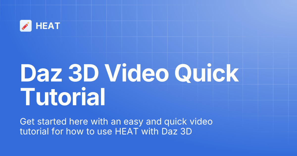 Daz 3D Video Quick Tutorial | HEAT